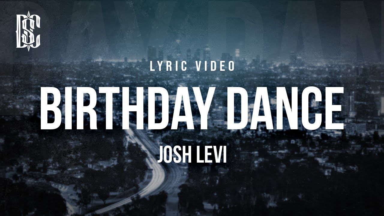 Josh Levi - Birthday Dance | Lyrics