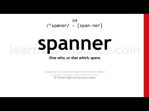 Pronunciation of Spanner | Definition of Spanner