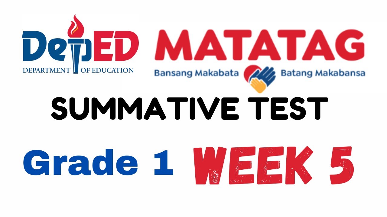 GRADE 1 WEEK 5 MATATAG SUMMATIVE TEST