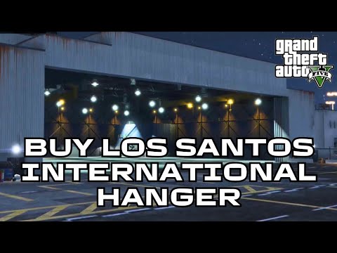 How to Buy Los Santos International Hanger on GTA 5 Story Mode 2024 | GTA 5 Tutorial
