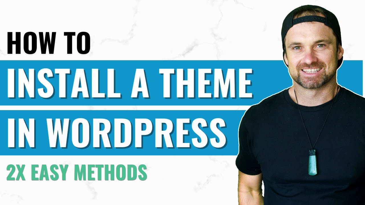 How to Install a WordPress Theme ✅ (2x Easy Methods)