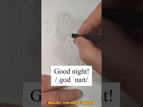 Buenas noches en inglés (en la despedida en la noche) · Good night! · Dibujo a lápiz