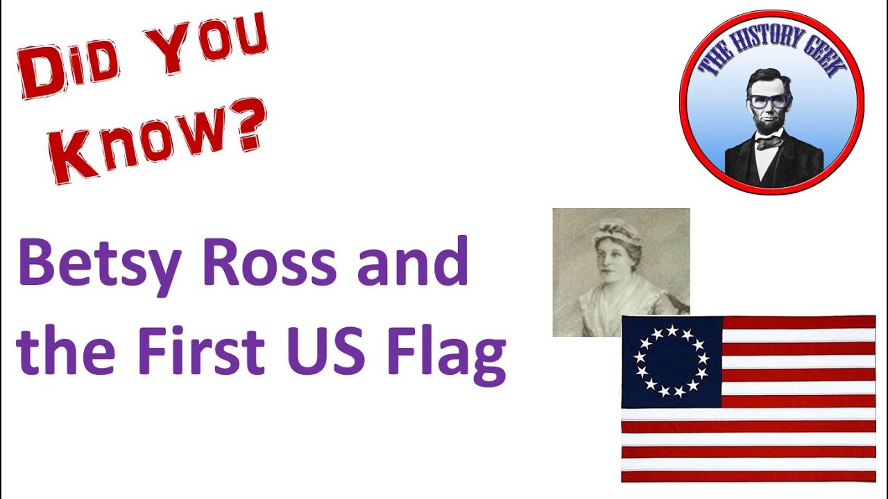 Betsy Ross and the First Flag: The History Geek Did You Know?