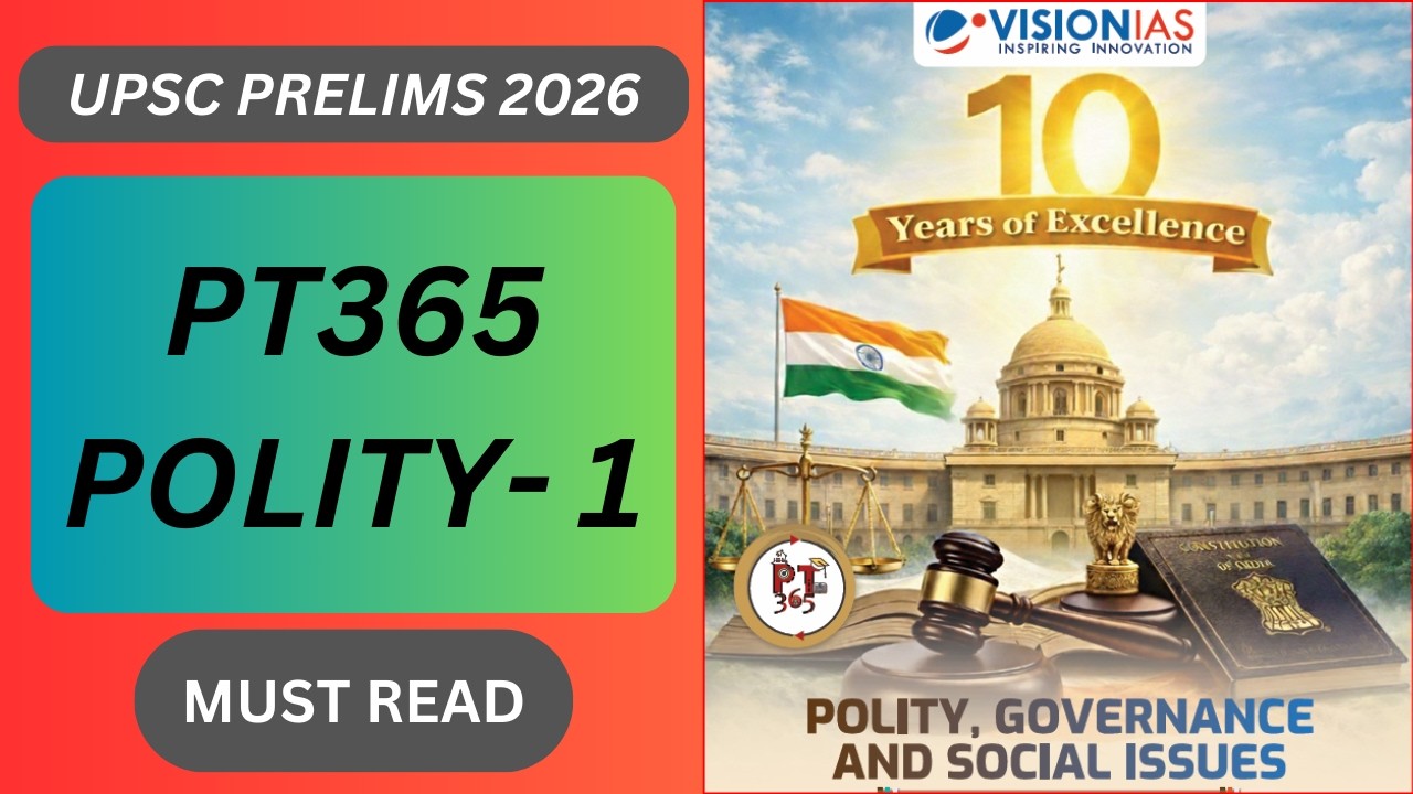 Vision IAS PT365 Polity 2026 Part-1 | UPSC Prelims POLITY Guide | MUST READ for IAS IPS Exam