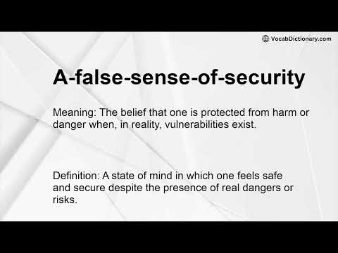A-false-sense-of-security Meaning