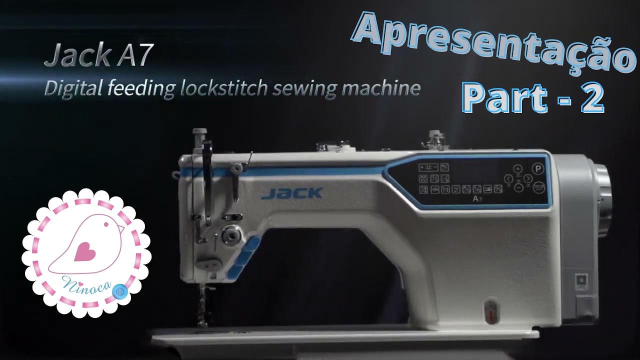 Video 2 - - Apresentação Jack A7 - -  Jack Digital feeding computerized Lockstitch