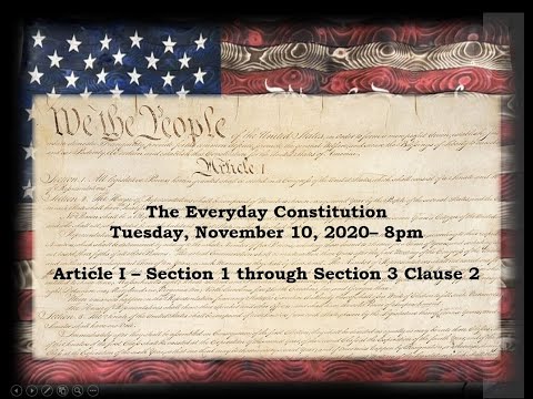 Meeting 2 - Nov. 10, 2020 - Article 1 through Section 3 Clause 2