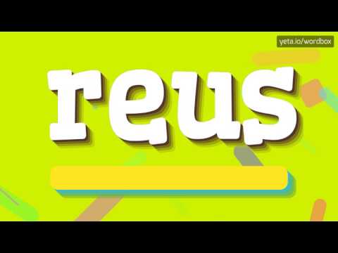 REUS - HOW TO PRONOUNCE IT!?