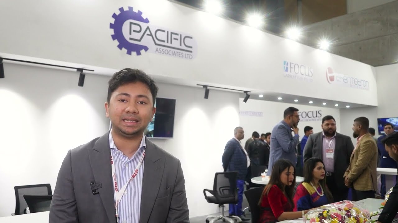 PACIFIC ASSOCIATES LTD. || GARMENTECH EXPO 2024 || INTERNATIONAL TRADESHOW || ICCB DHAKA