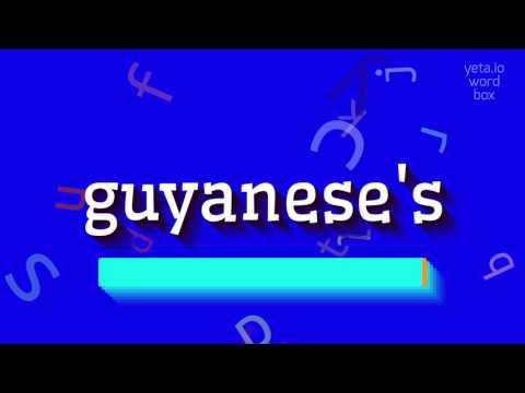How to say "guyanese's"! (High Quality Voices)