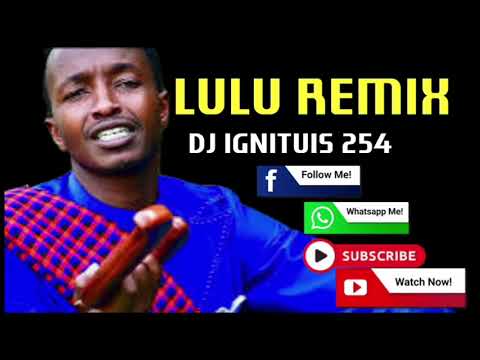 LULU REMIX DJ IGNITUIS KE