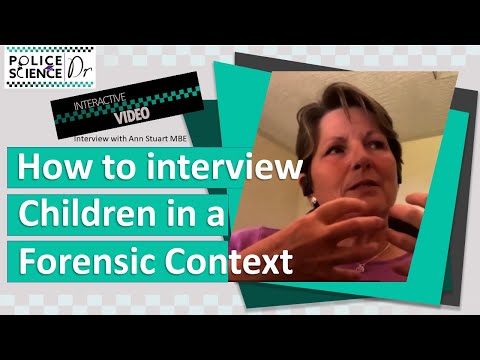 How To Interview Children In A Forensic Context - Ann Stuart MBE interview