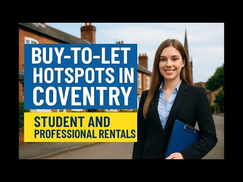 Buy-to-Let Hotspots in Coventry: Where to Invest for Student & Professional Rentals