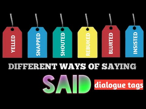 Dialogue Tags : Other ways of saying " SAID"