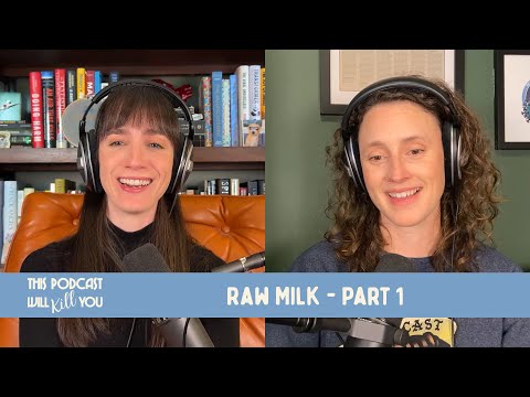 This Podcast Will Kill You - What’s the Deal with Raw Milk: Part 1