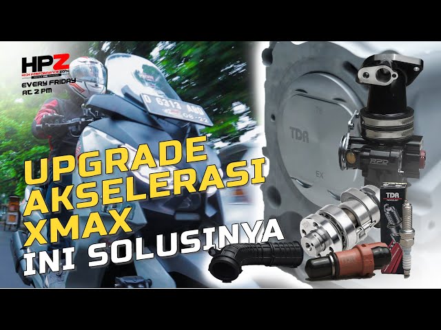 Upgrade Power Motor X-max Pakai Paket 76 TDR, Tarikan jadi Enteng Banget