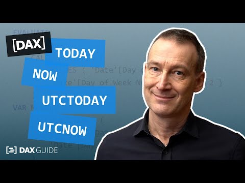 NOW, TODAY, UTCNOW, UTCTODAY - DAX Guide