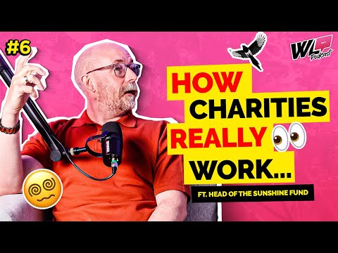 Inside UK Charities with The Sunshine Fund + Blind Rankings | WL Podcast #6 ft. David Wilson