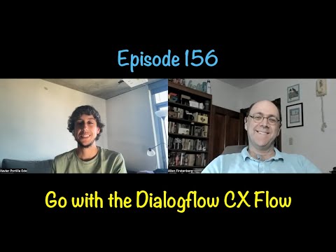 Episode 156 - Go with the Dialogflow CX Flow