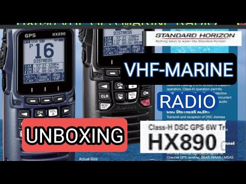 YAESU - HX890 VHF -GPS MARINE RADIO - UNBOXING (STANDARD HORIZON)
