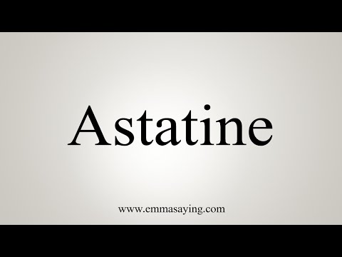 How To Say Astatine