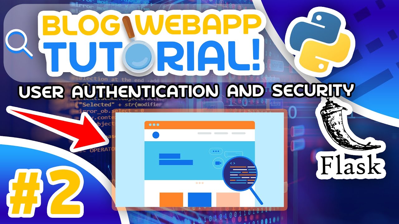 Python Blog Tutorial #2 - Flask User Authentication and Security