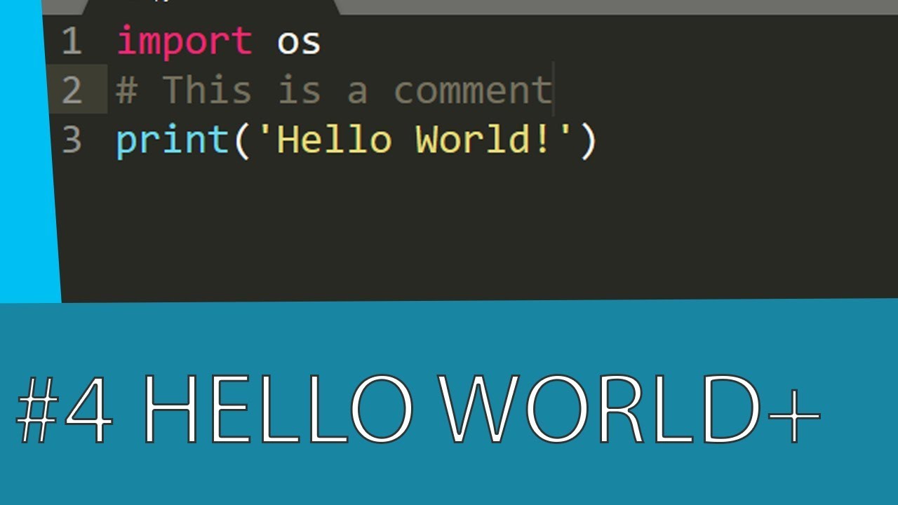 #4 PYTHON 3 TUTORIAL - HELLO WORLD AND PRINT FUNCTION