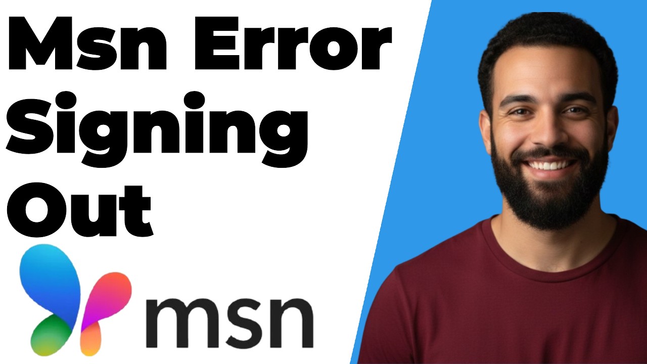 MSN Error Signing Out (Easy Fix Guide)