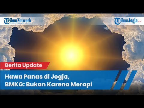 Hawa Panas di Jogja, BMKG: Bukan Karena Merapi