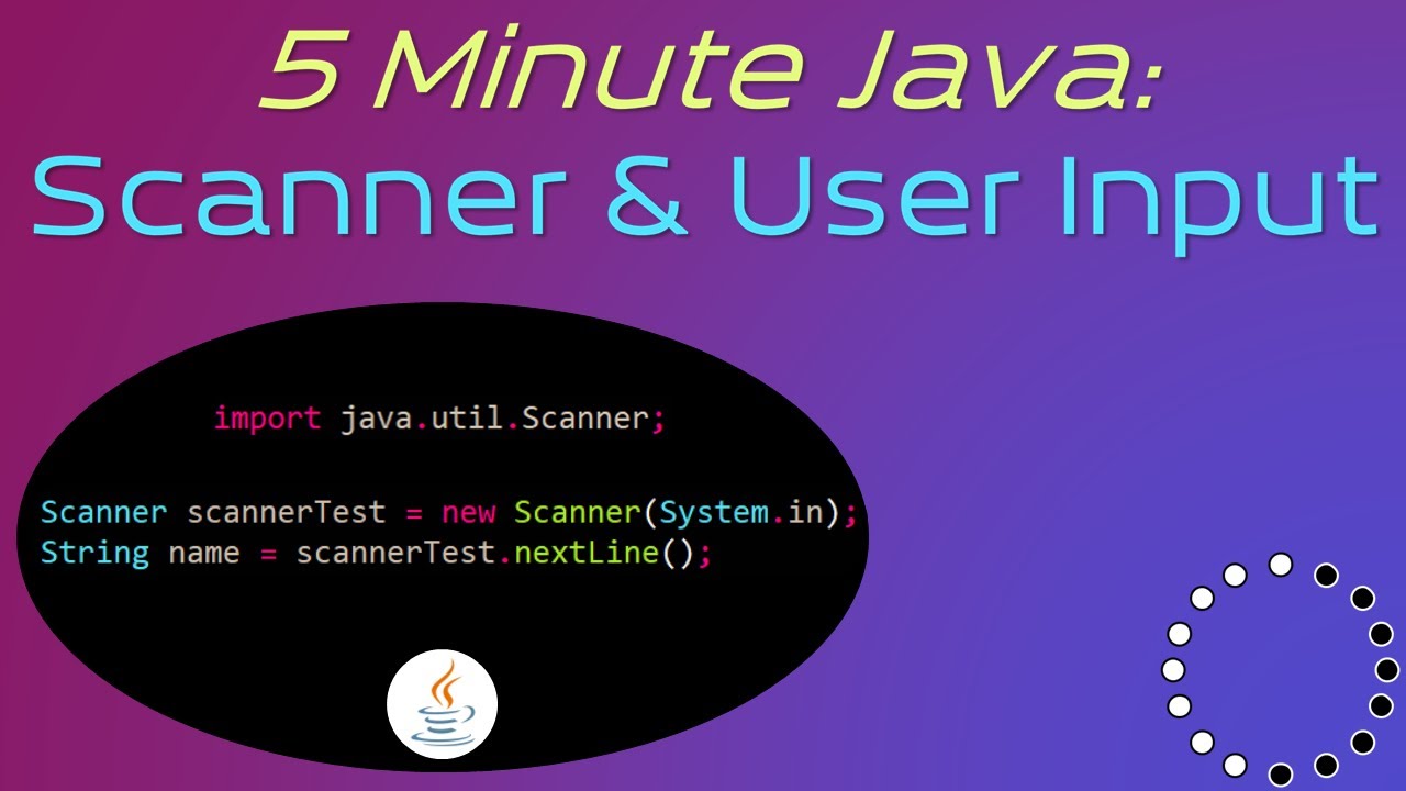 User Input with Scanner in Java - 5 Minute Java