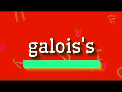 How to say "galois's"! (High Quality Voices)