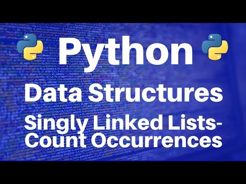 Data Structures in Python: Singly Linked Lists -- Count Occurrences