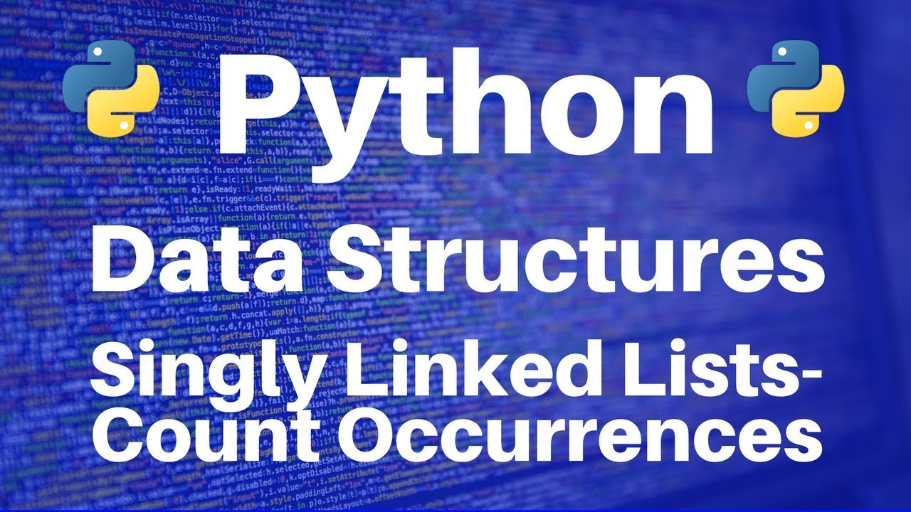 Data Structures in Python: Singly Linked Lists -- Count Occurrences