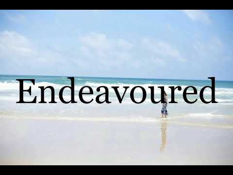 How To Pronounce Endeavoured🌈🌈🌈🌈🌈🌈Pronunciation Of Endeavoured