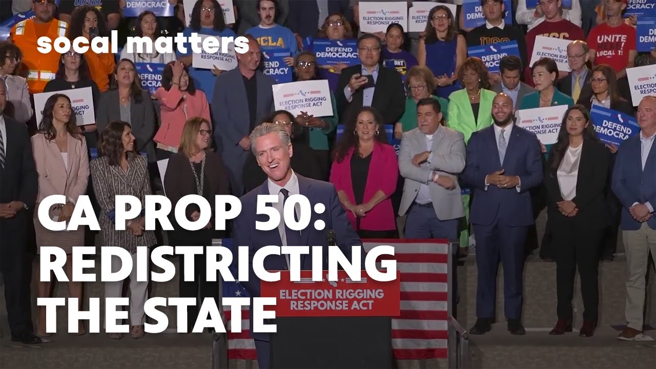 Prop 50 Will Draw New Congressional Maps | SoCal Matters