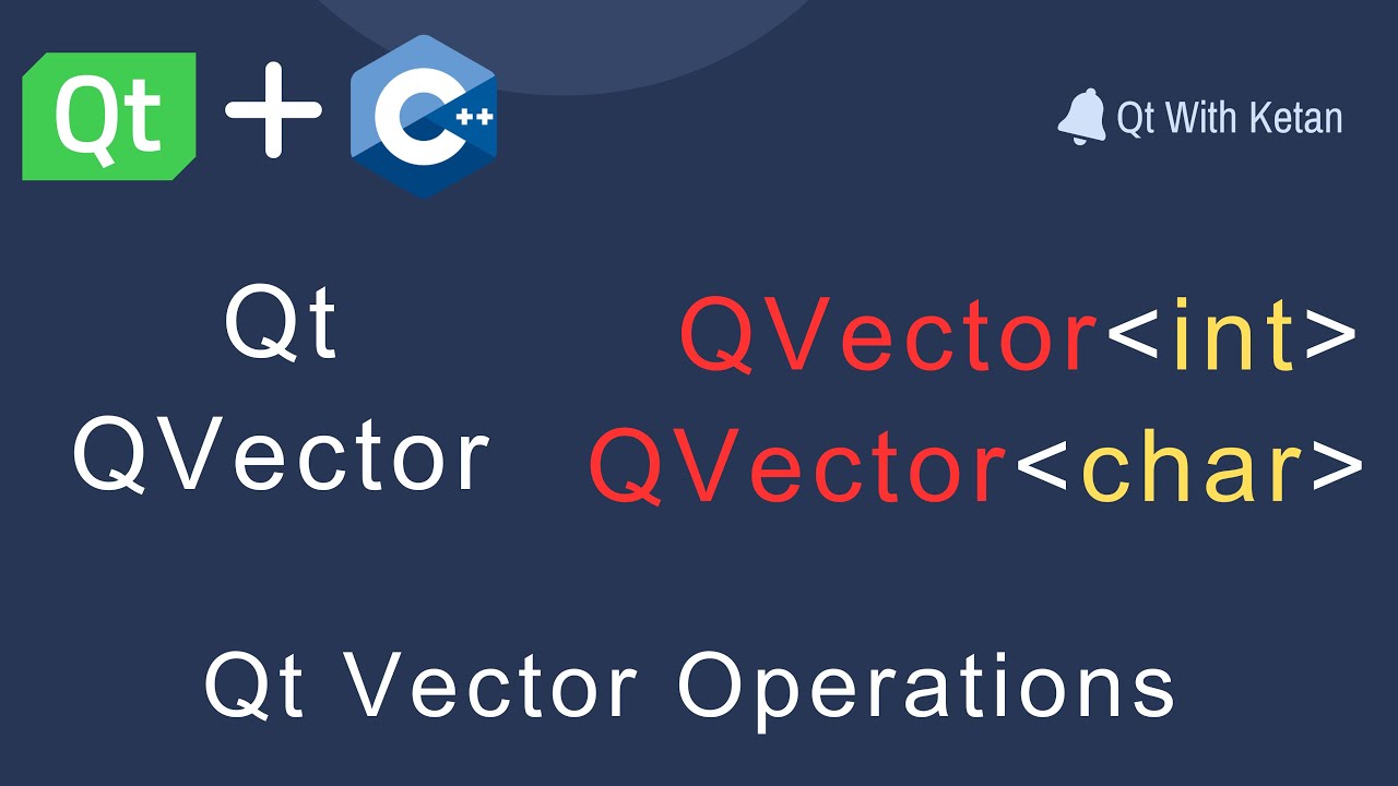 Qt QVector | QVector Class Use , Functions And Operations