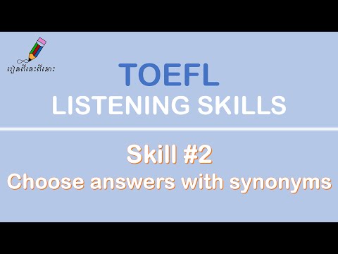 TOEFL LISTENING SKILLS | Skill #2: Choose the answers with synonyms