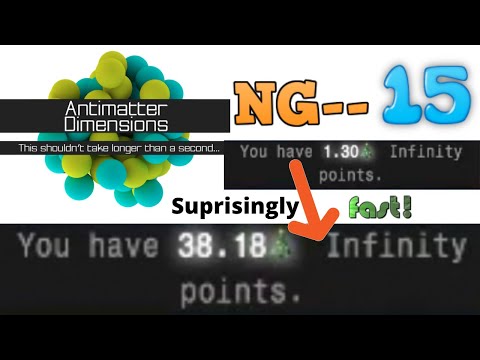 Antimatter Dimensions NG-- Episode 15: Suprisingly fast compared to the vanilla game!