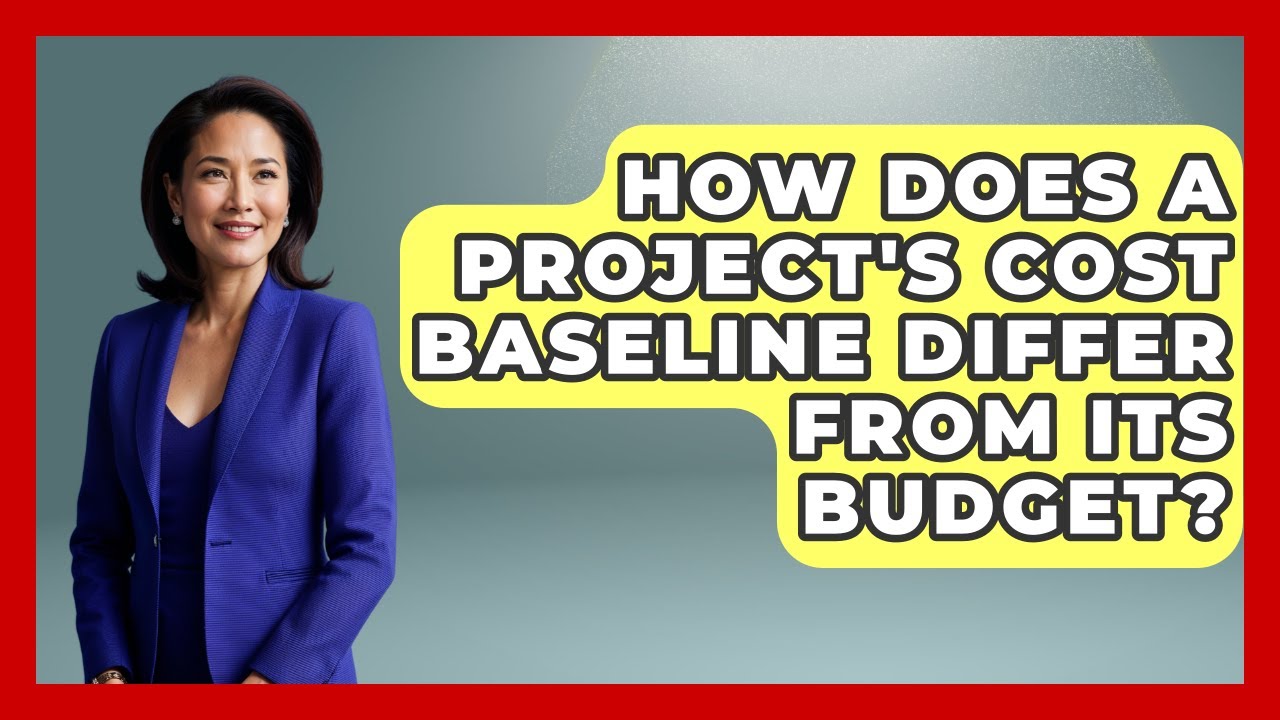 How Does A Project's Cost Baseline Differ From Its Budget? - The Project Manager Toolkit