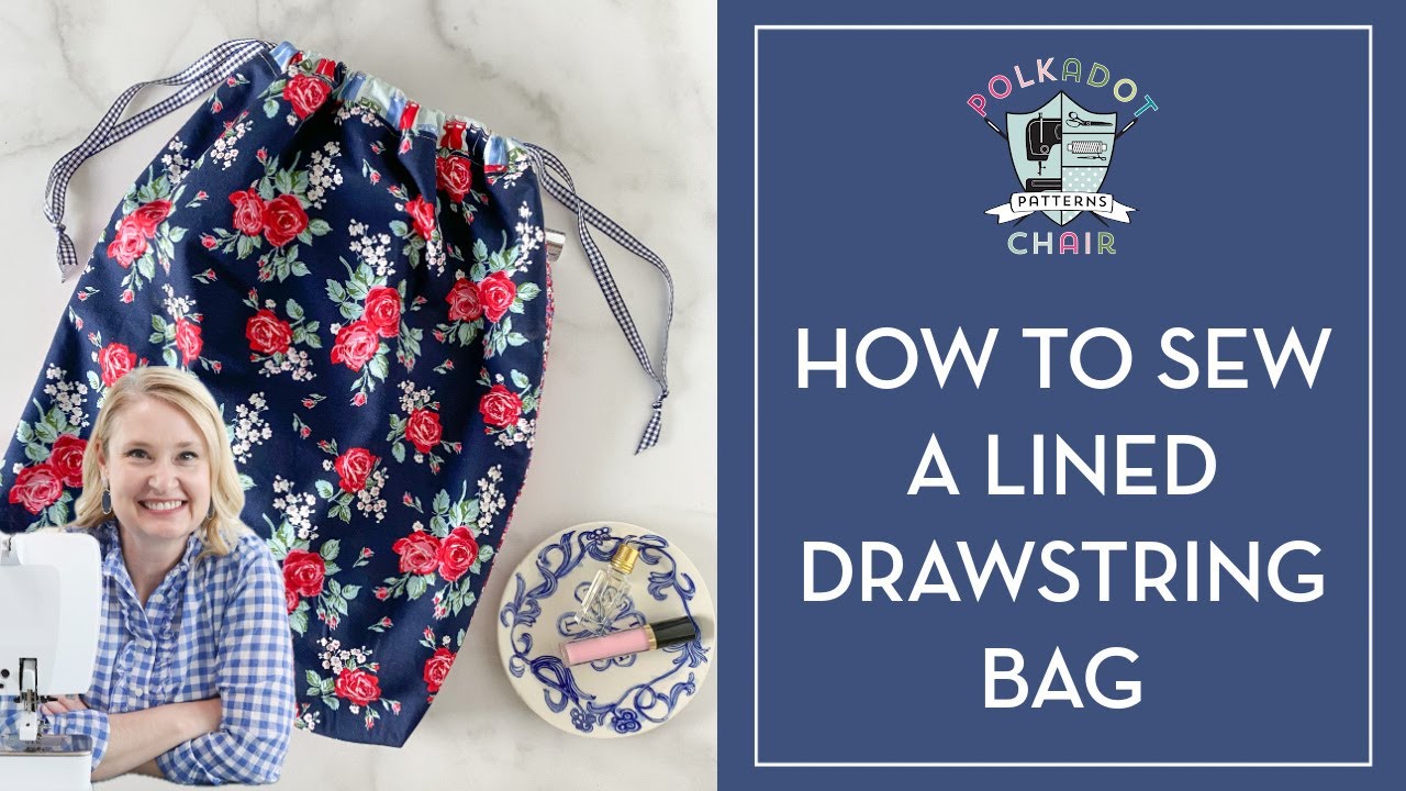 How to Sew a Lined Drawstring Bag from a Fat Quarter of Fabric