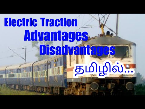 Electric Traction Advantages Disadvantages/ மின்சார ரயில் பயன்பாடுகள் தமிழில்...