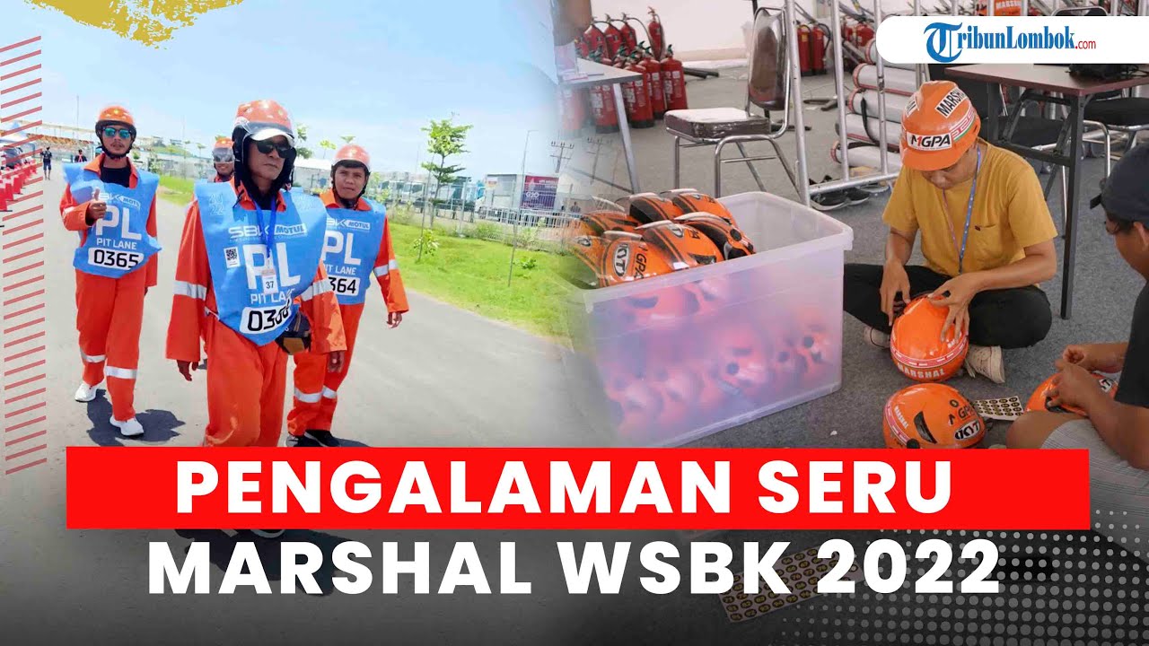 Pengalaman Seru Marshal WSBK Mandalika 2022, Bisa Berinteraksi Langsung dengan Pembalap - Tribun ...