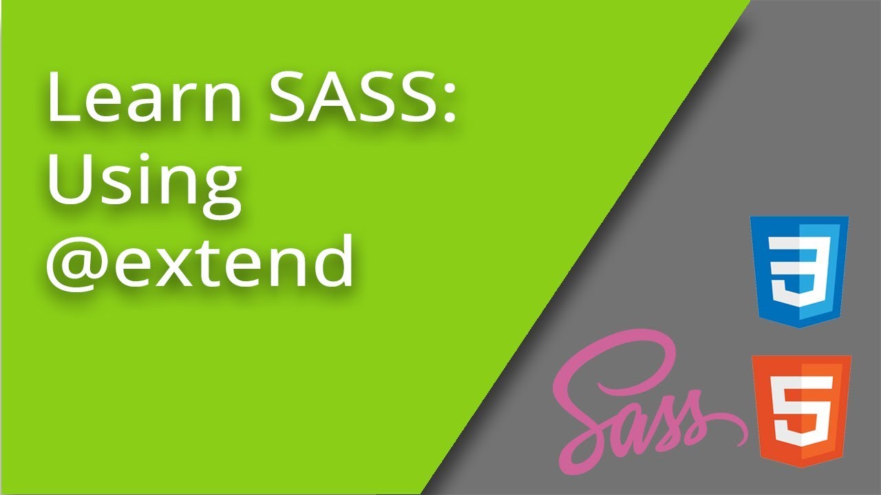 Learn SASS - Using @extend