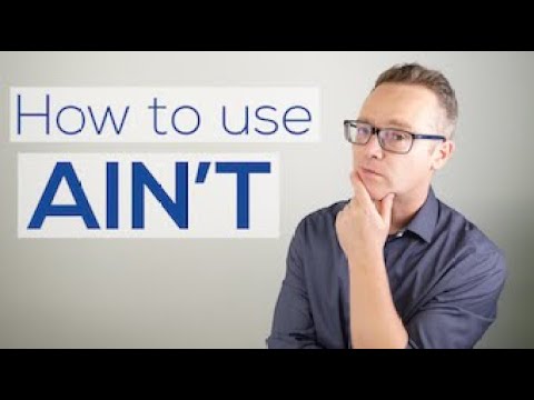 How To Use Ain't - a versatile and useful English slang word