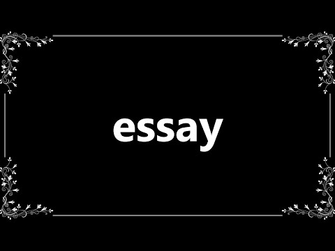 Essay - Definition and How To Pronounce