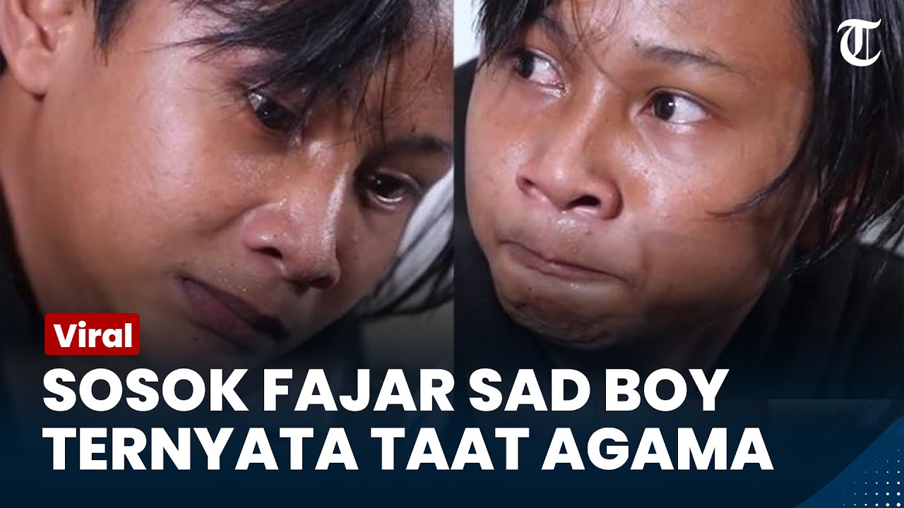 Sosok Fajar Sad Boy Beda dengan Kisah Viralnya, Ternyata Pemuda yang ...