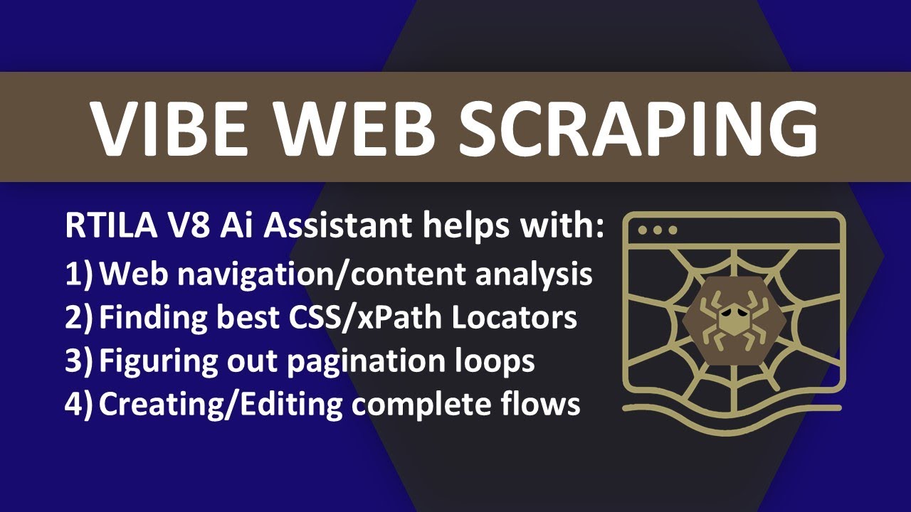 VIBE Web Scrapping. RTILA V8 Ai Assistant finds locators & builds loops for your scraping projects.