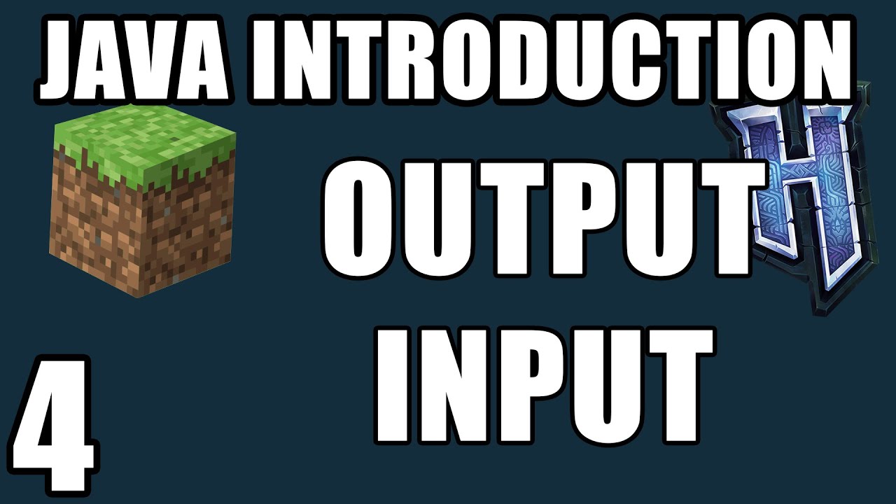 Java: Output & Input | Java Introduction for Minecraft Modding