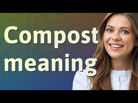 Compost | meaning of Compost