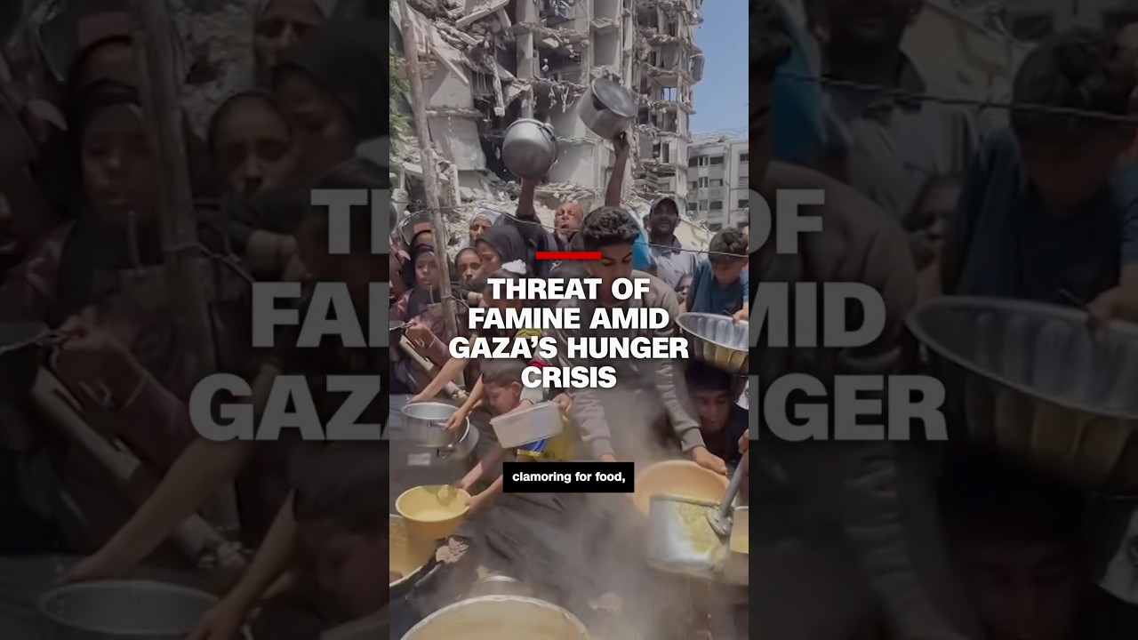 Threat of famine amid Gaza’s hunger crisis